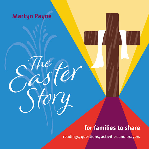 The Easter Story: for families to share – BRFonline
